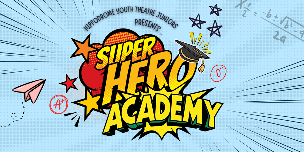 Superhero Academy – Birmingham Hippodrome